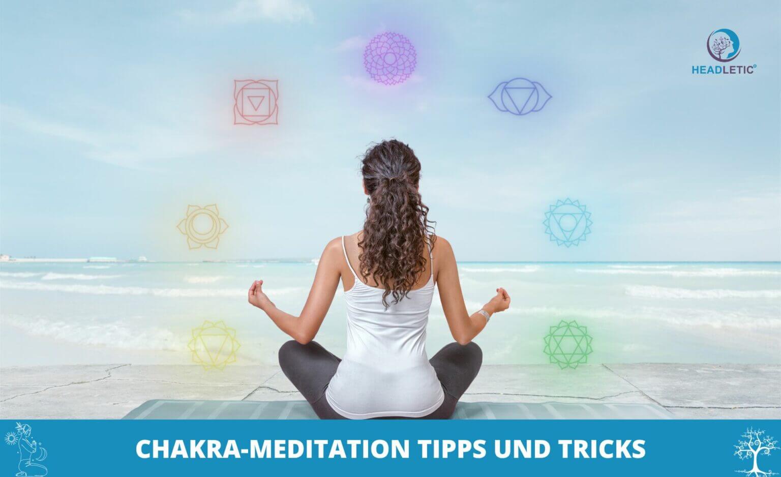 Chakra Meditation: Finde dein inneres Gleichgewicht und Harmonie